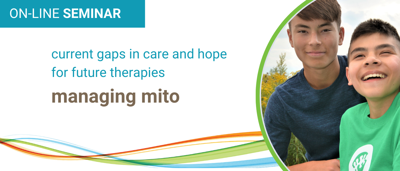 Managing Mito – Current Gaps in Care and Hope for Future Therapies ...